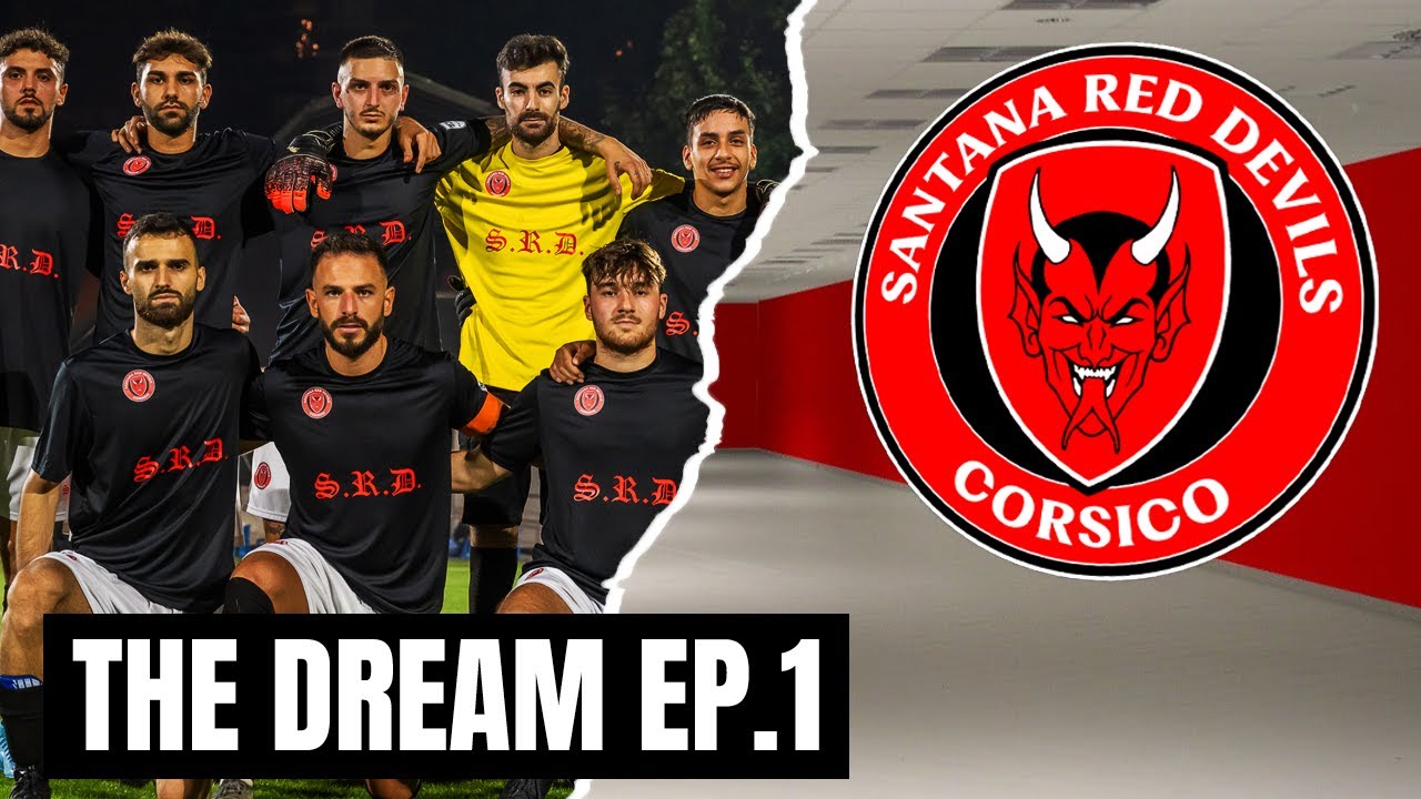 SANTANA RED DEVILS vs IRIS - Ep.1 - THE DREAM - YouTube