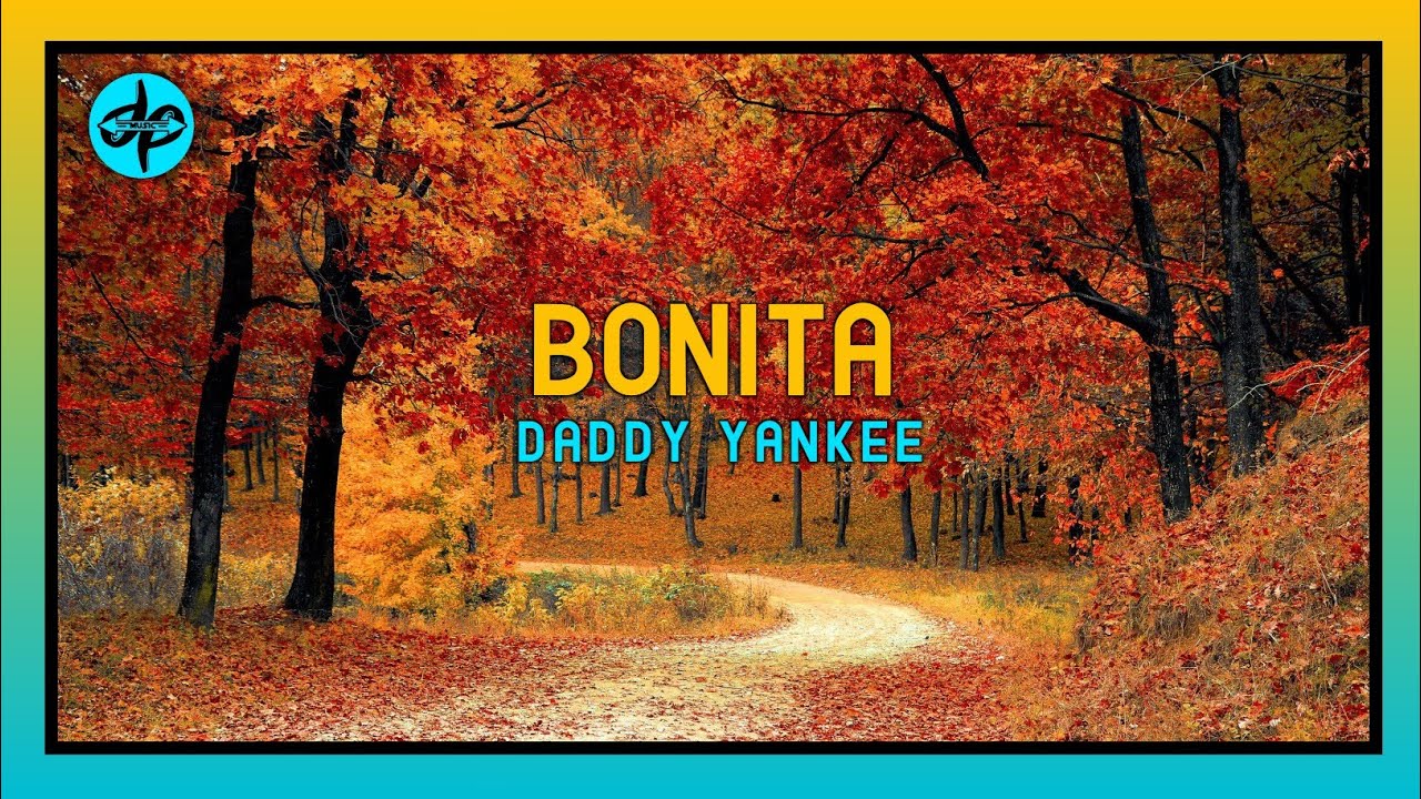 Daddy Yankee Bonita [lyrics] Dem Youtube