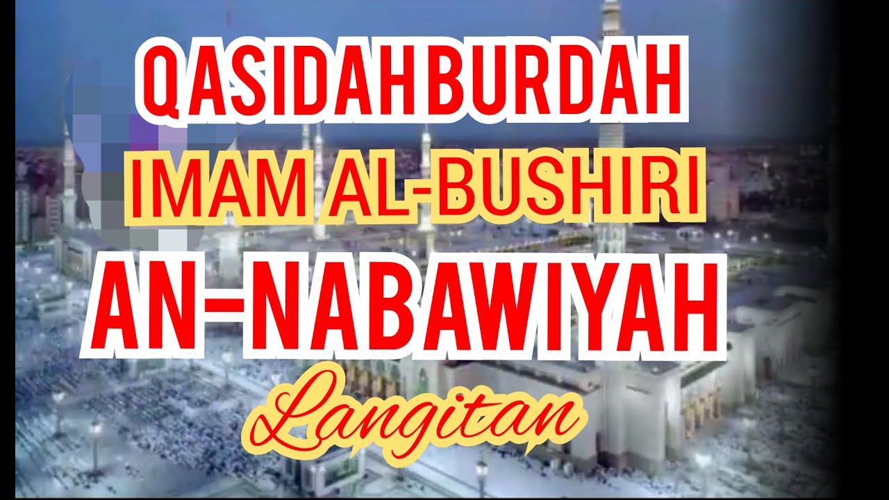 QASIDAH BURDAH-Imam Al-Bushiri // teks lengkap - YouTube