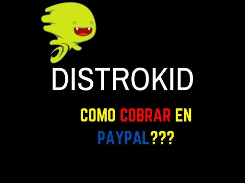 DISTROKID - COMO COBRO MIS GANANCIAS EN PAYPAL NO LO VAS A CREER - YouTube