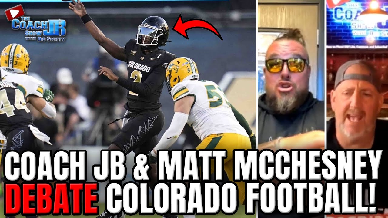 Coach JB & Matt McChesney DEBATE Colorado Football! - YouTube