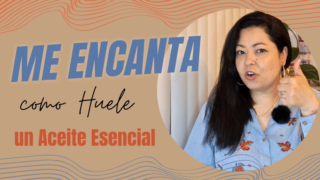 ME ENCANTA COMO HUELE un Aceite Esencial 😍 - YouTube