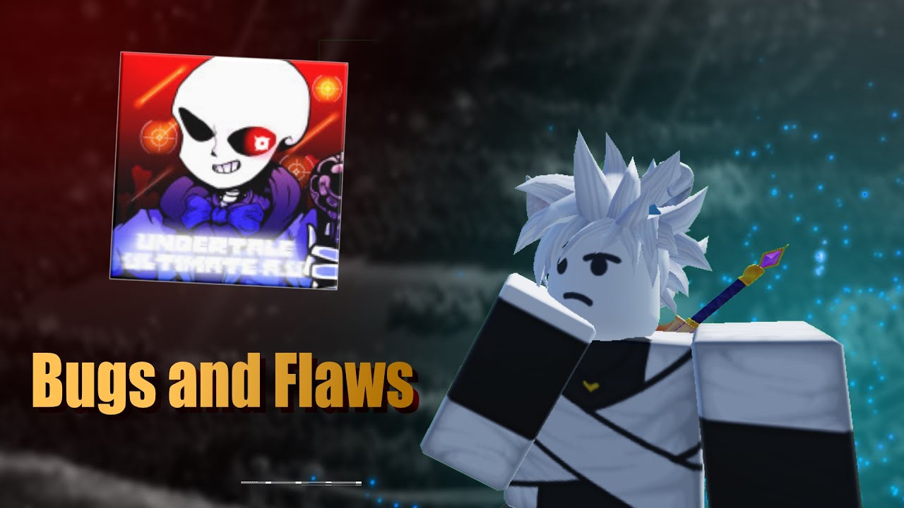 Undertale Ultimate A-U - Bugs and Flaws [ROBLOX] - YouTube