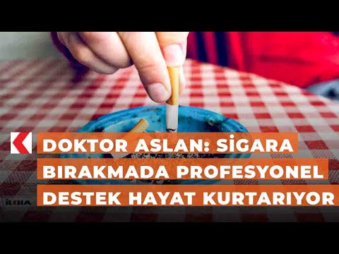 Doktor Aslan: Sigara bırakmada profesyonel destek hayat kurtarıyor
