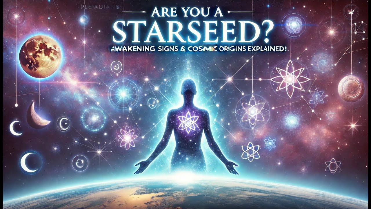 Are You a Starseed Awakening Signs & Cosmic Origins Explained! - YouTube