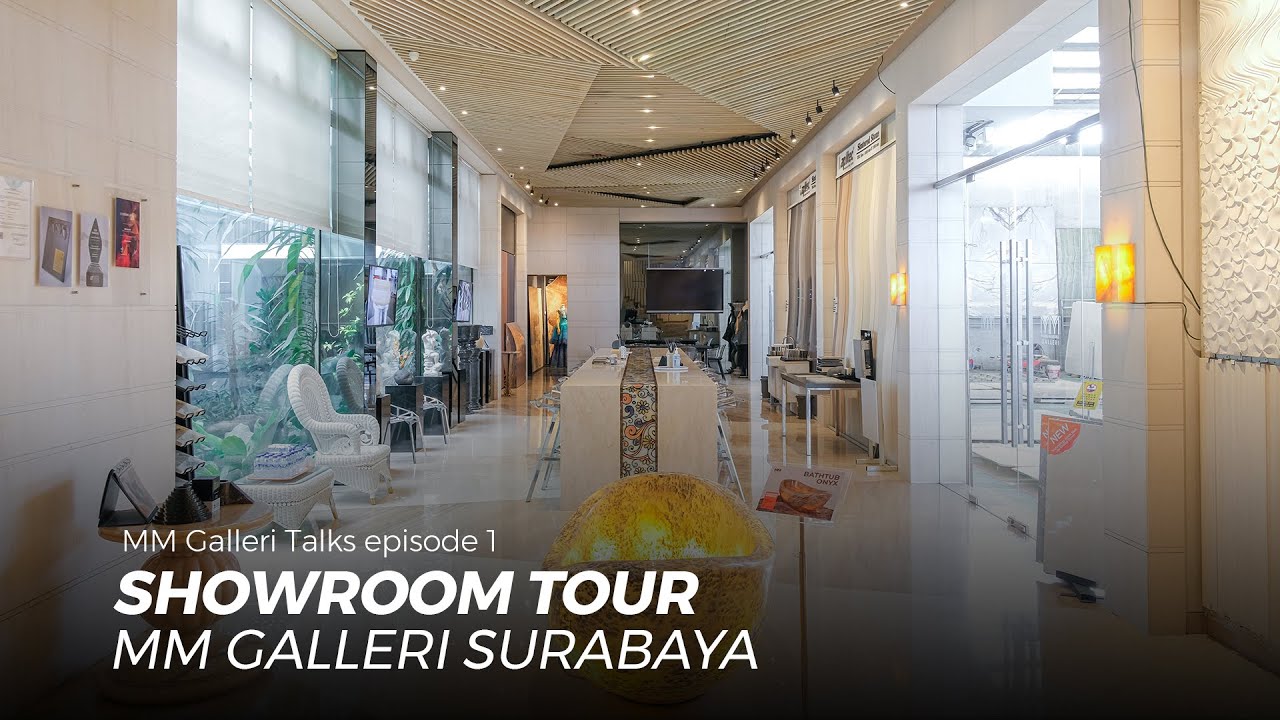 SHOWROOM TOUR MM GALLERI SURABAYA - YouTube