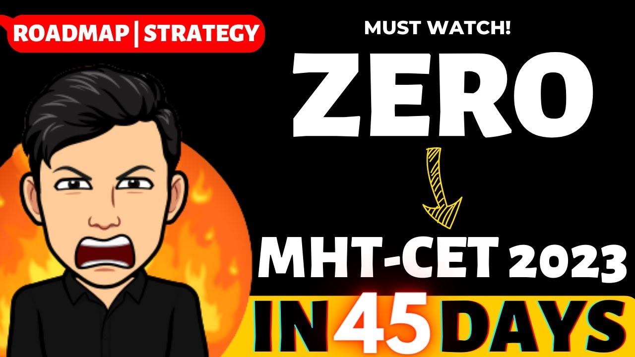 MHT CET 2023 🔥How to Score 99+ Percentile? MHT-CET 2023 😍 45 Days ...