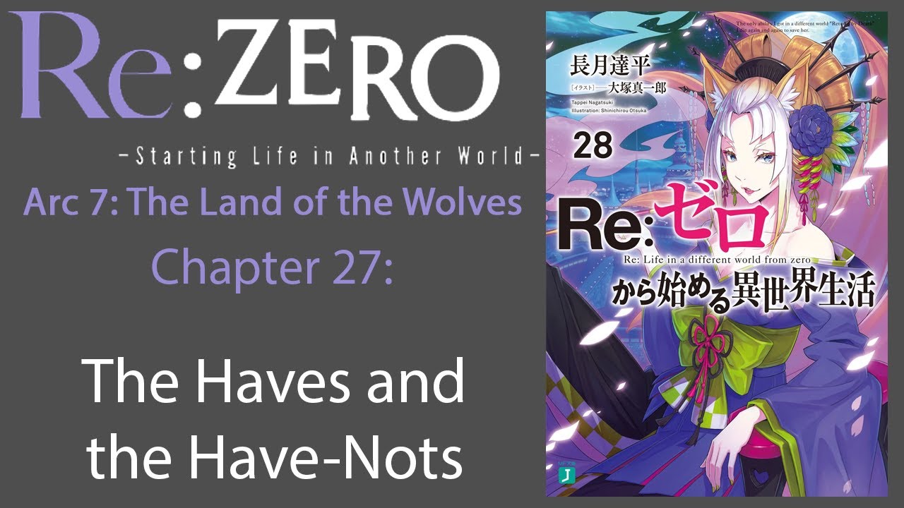Re: Zero Web Novel Audiobook | Arc 7, Chapter 27 - "The Haves and the ...