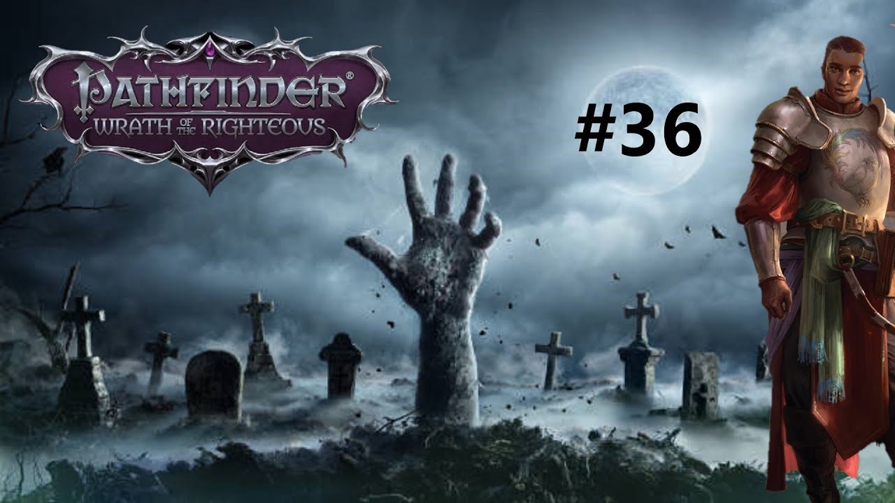 #36 Martyr Zacharius's Cemetery - A Farewell | Pathfinder: Wrath of the ...
