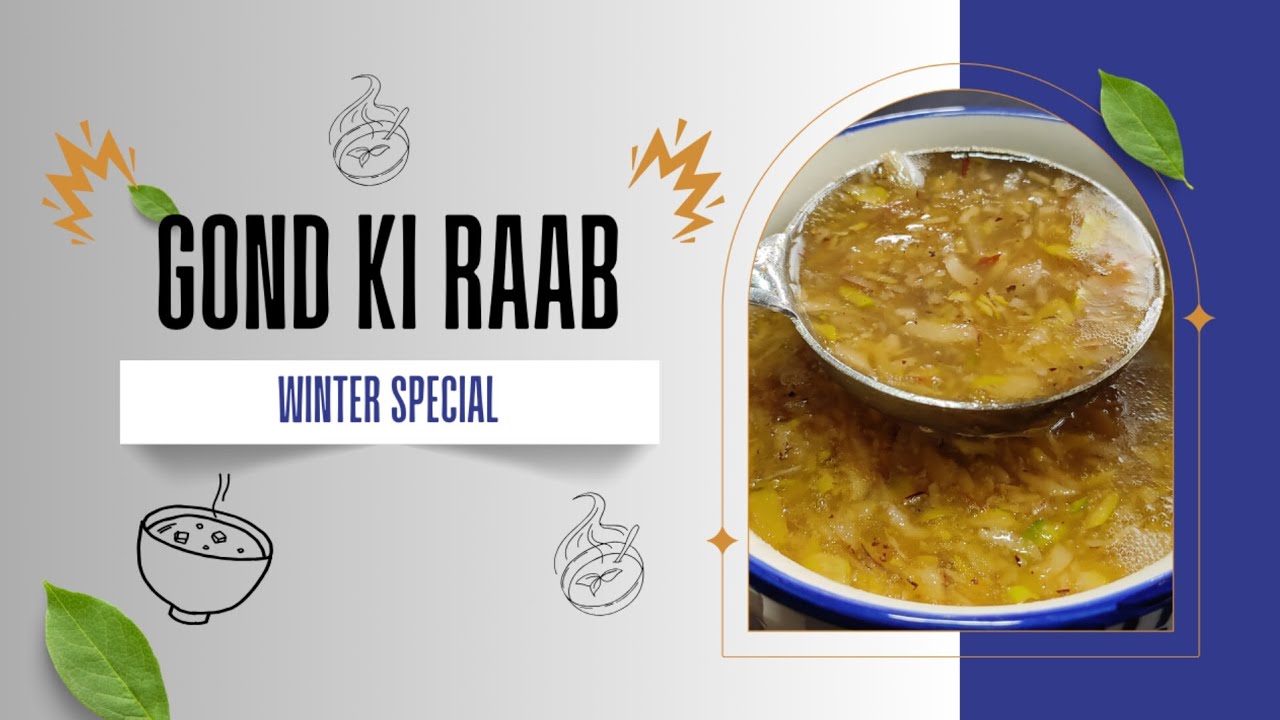 Gond Ki Raab|Winter special immunity boosting drink|Best for joint pain ...