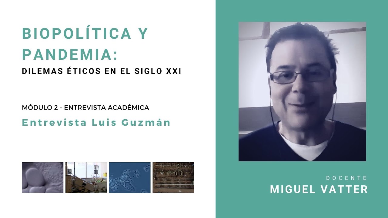 Biopolítica y Pandemia: Módulo 2, Entrevista Académica con Miguel ...