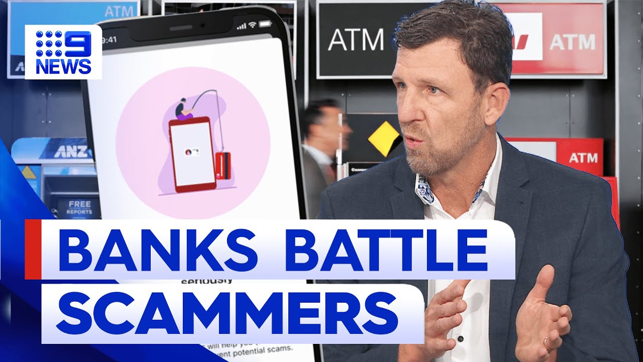 Banks ramp up new security features in battle against scammers | 9 News ...