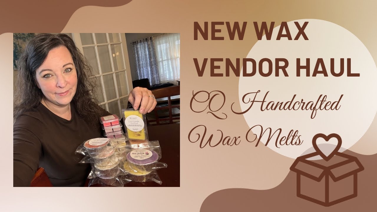 New Wax Vendor Haul- CQ Handcrafted Wax Melts @wicklesswithcurlyq - YouTube