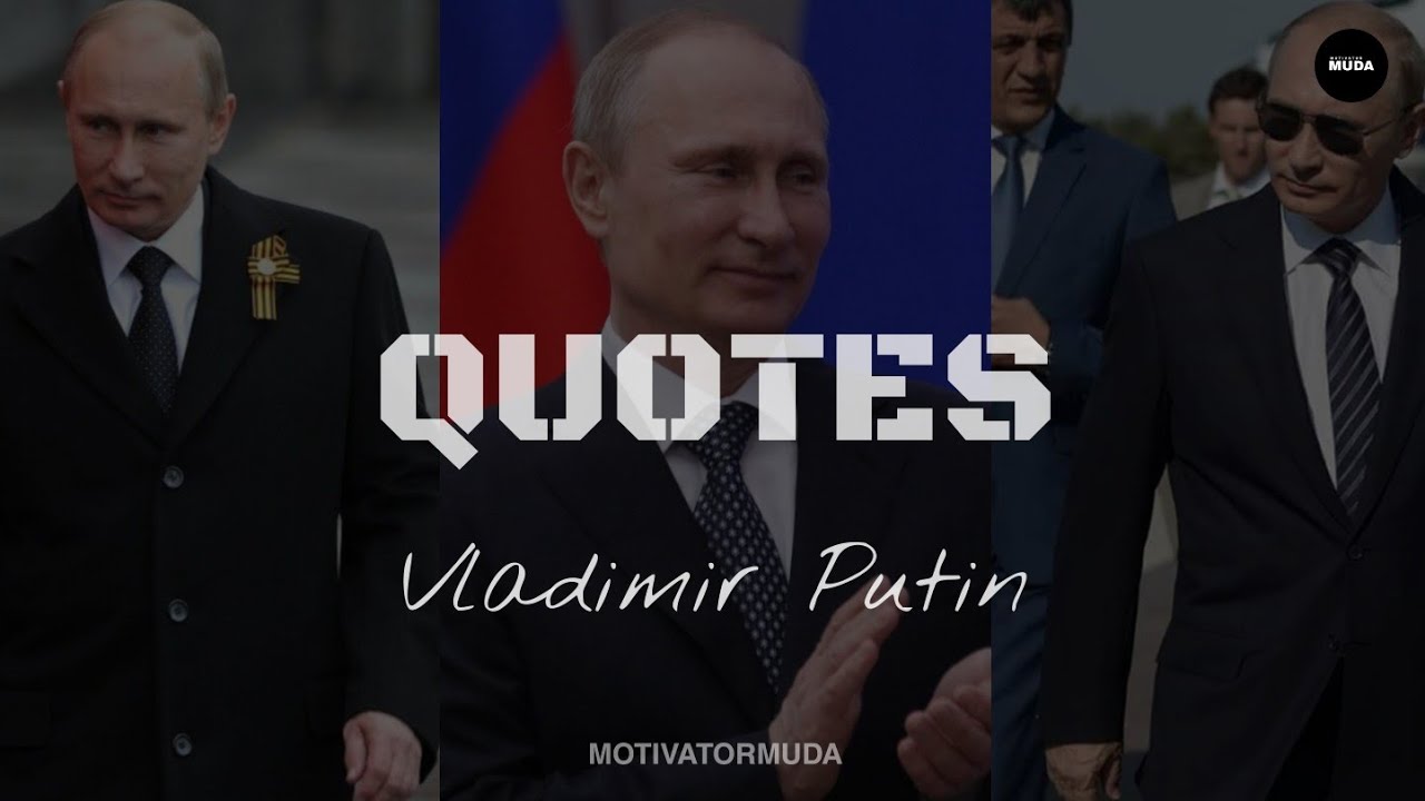 Kata-kata Bijak Vladimir Putin tentang Perang || Quotes Singkat - YouTube