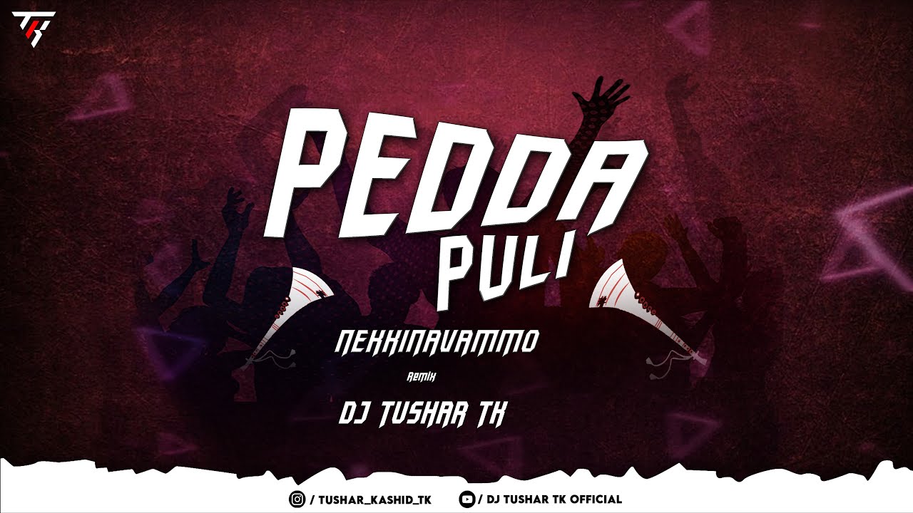 Pedda Puli Nekkinavammo | EDM Remix | Dj Tushar Tk Kop #edmsong # ...