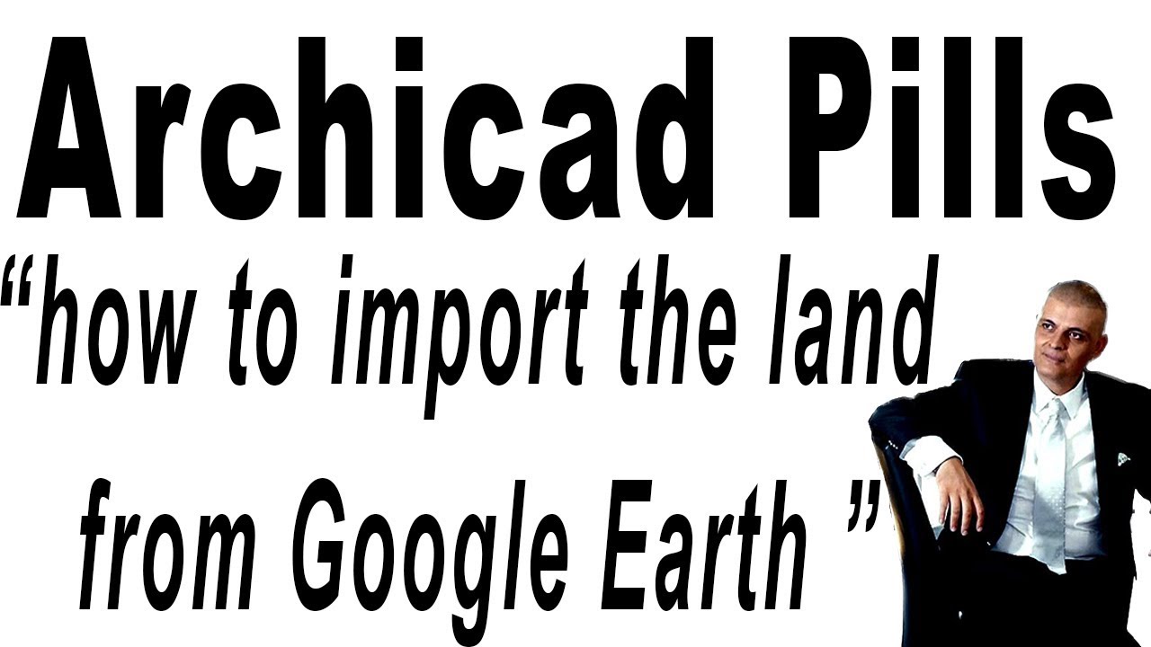Archicad Pills How To Import The Land From Google Earth YouTube archicad-pills-how-to-import-the-land-from-google-earth-youtube