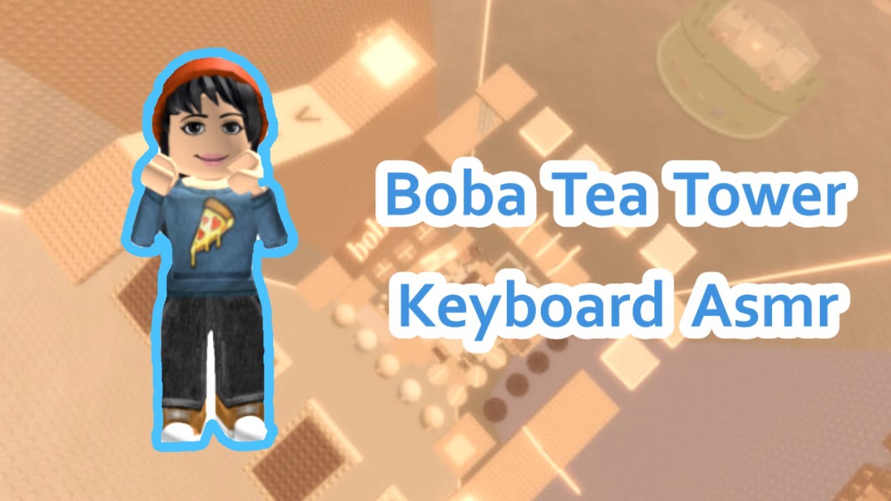 Roblox boba tea tower / keyboard ASMR - YouTube