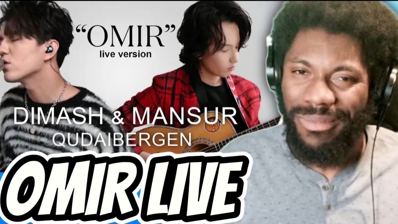 DIMASH & MANSUR QUDAIBERGEN "OMIR" LIVE REACTION VIDEO #dimashqudaibergen #omir - YouTube