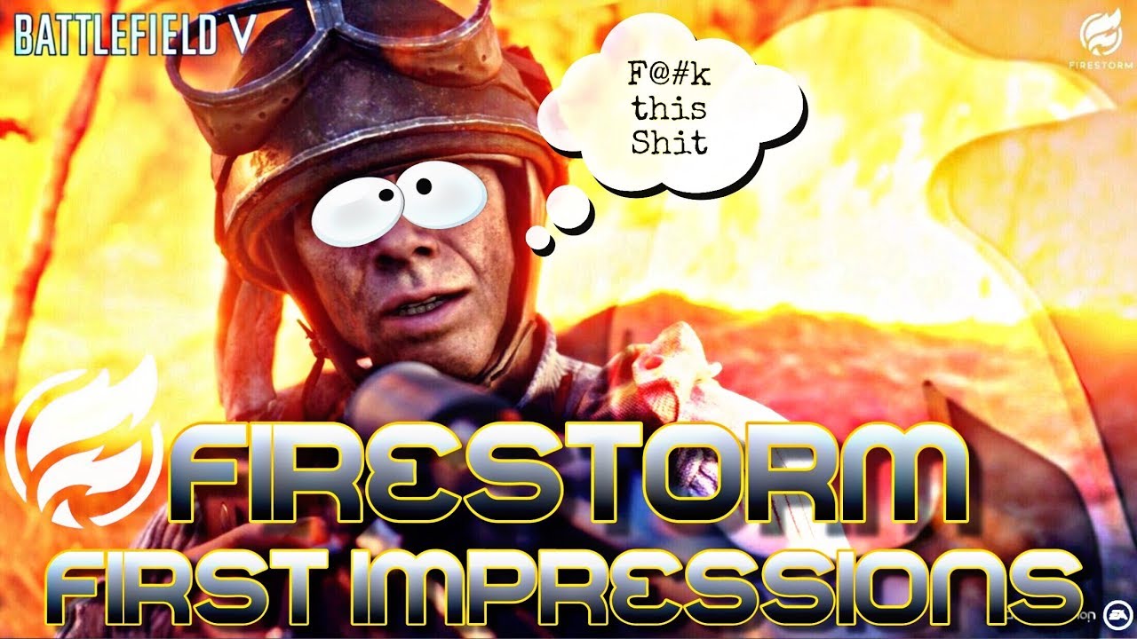 Firestorm first impressions BFV - YouTube