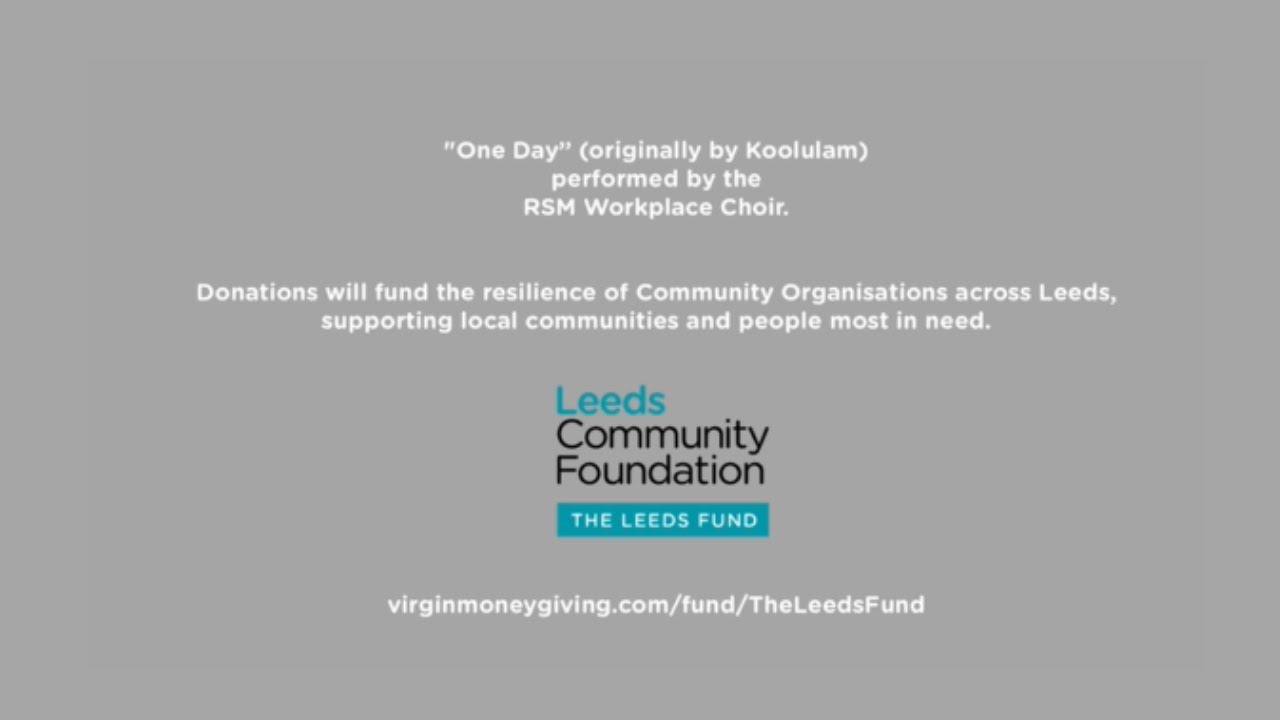 'One Day' by The Leeds RSM Office Choir, Supporting The Leeds Fund ...