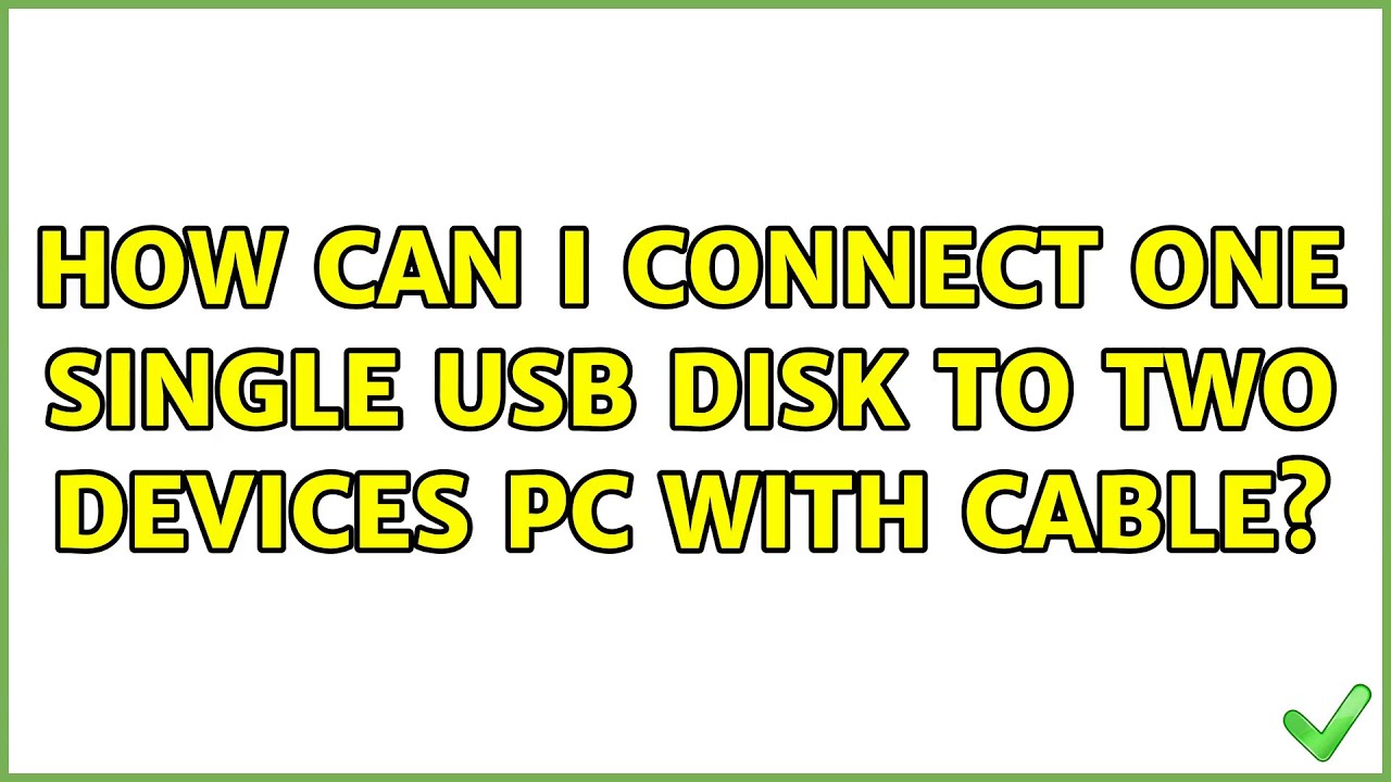 How can i connect one single usb disk to two devices pc with cable ...