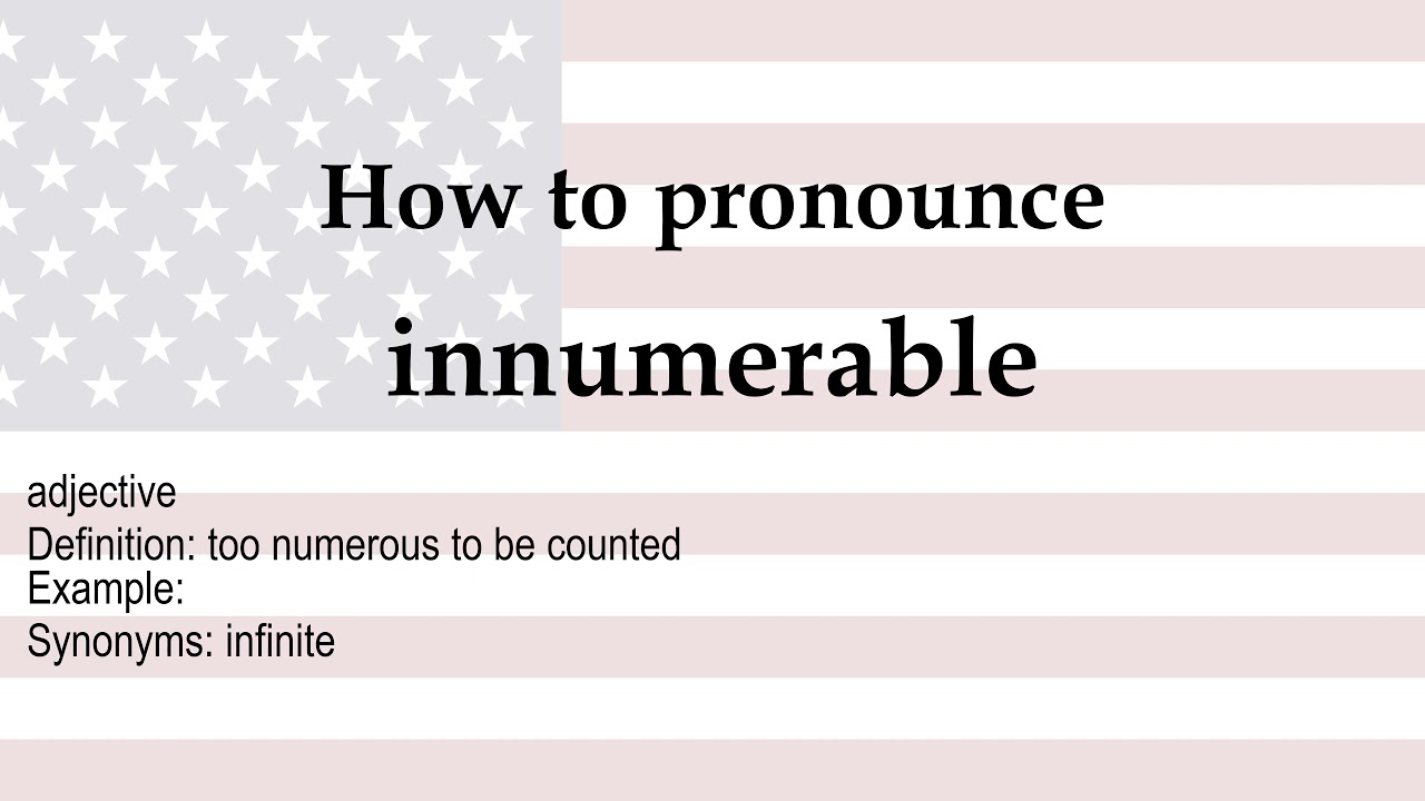 How to pronounce 'innumerable' + meaning - YouTube