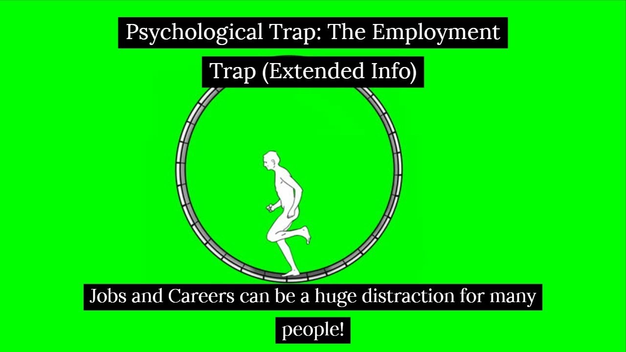 Psychological trap: The Employment Trap (Extended info) - YouTube