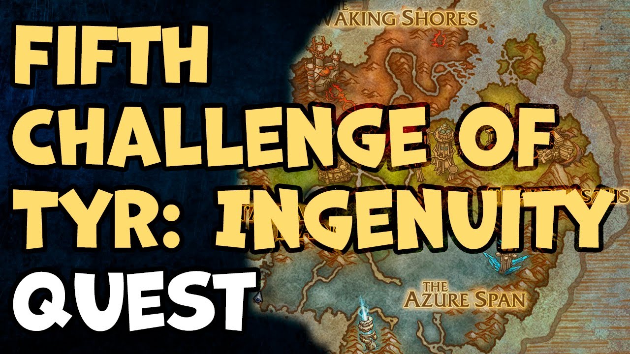 Fifth Challenge Of Tyr Ingenuity WoW Quest YouTube