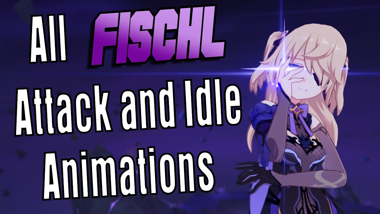 All Fischl Attack and Idle Animations | Genshin Impact - YouTube