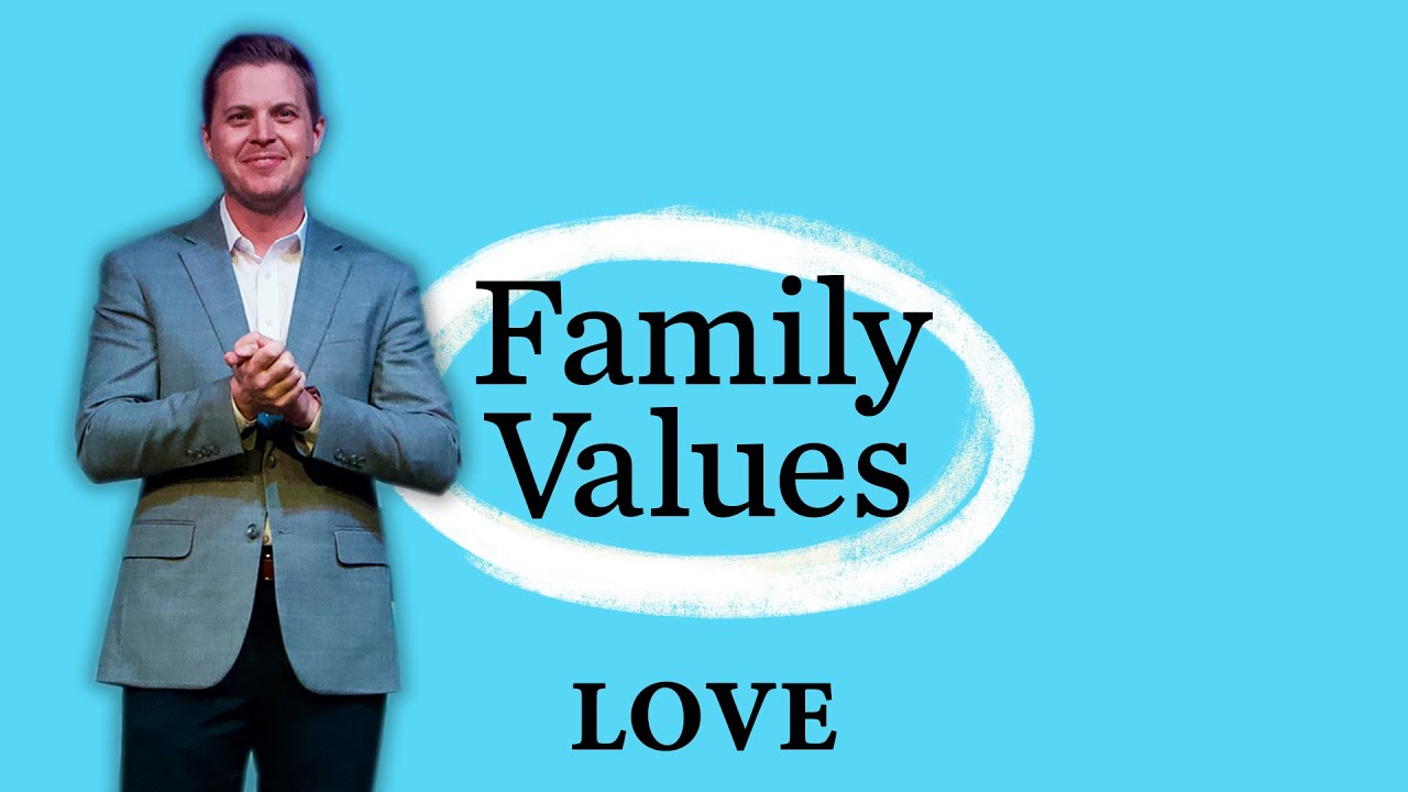 Family Values: Love - YouTube