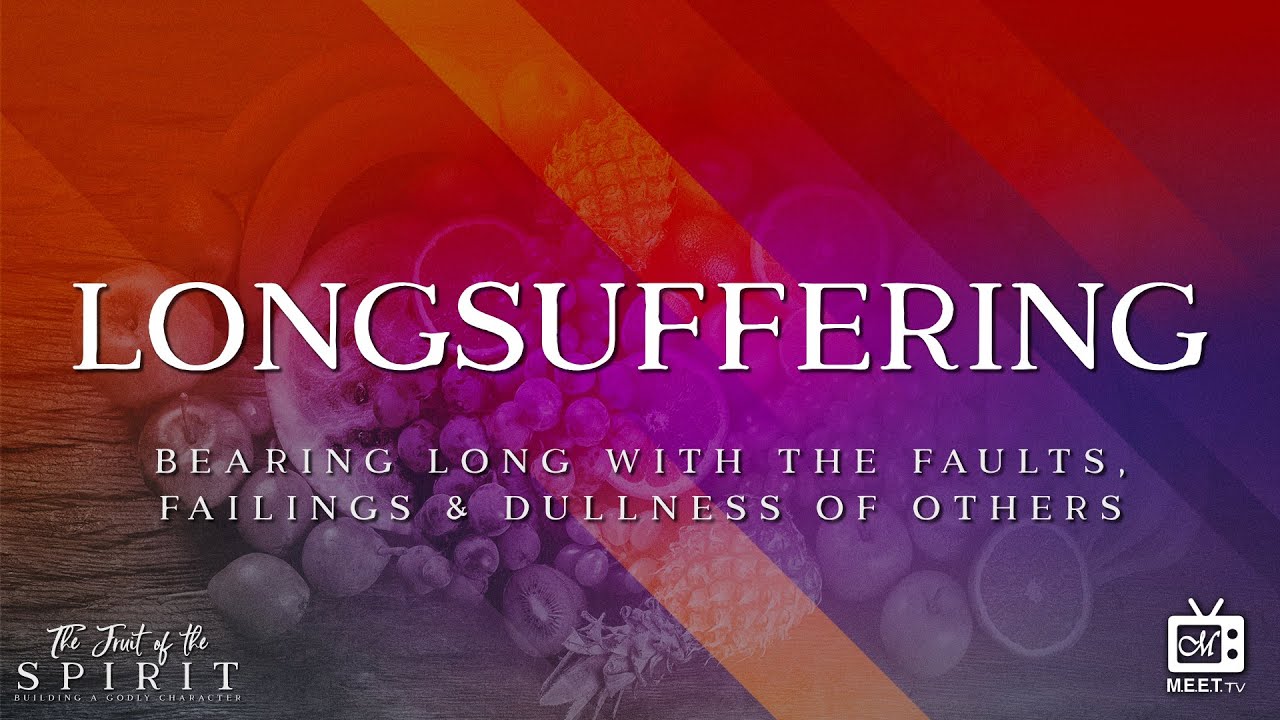 The Fruit Of The Spirit LONGSUFFERING Dr Thomas Jackson YouTube the-fruit-of-the-spirit-longsuffering-dr-thomas-jackson-youtube