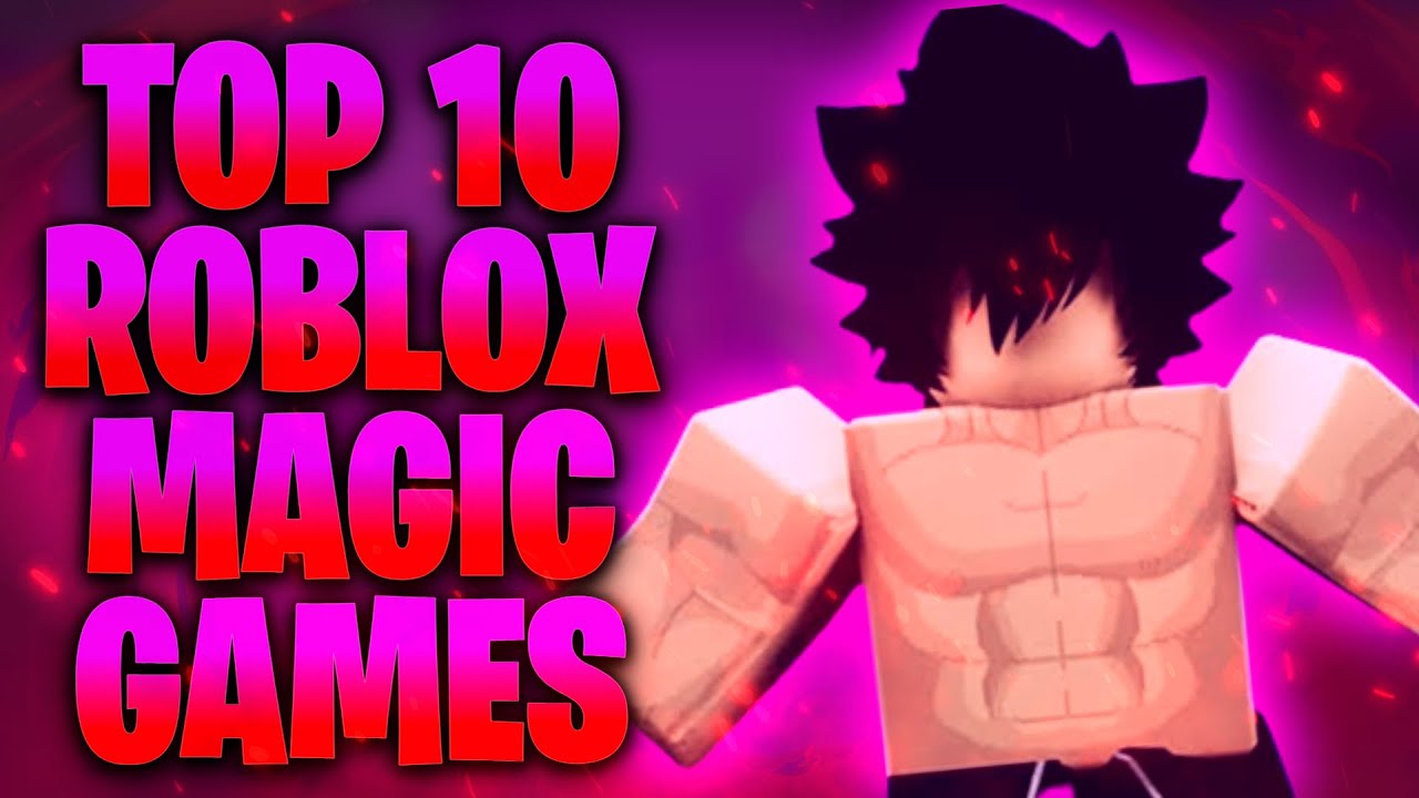 Top 10 Roblox MAGIC Games To Play Today! - YouTube