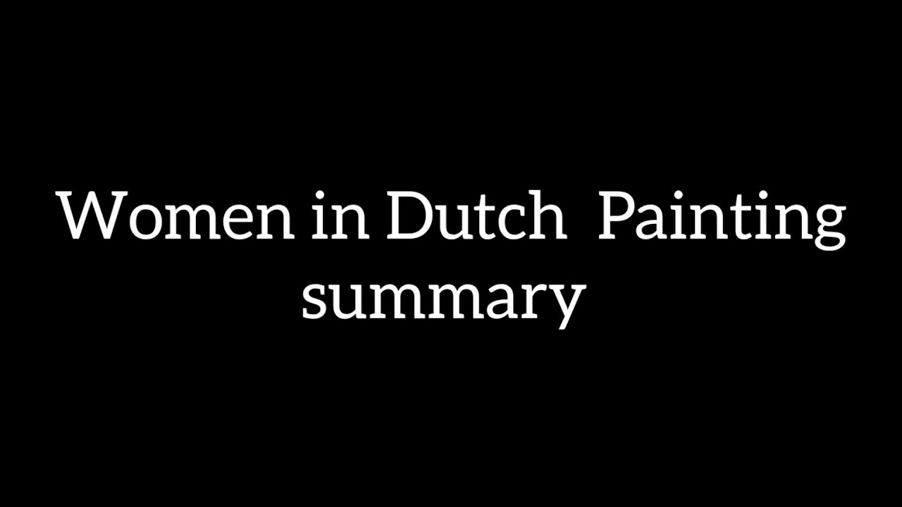 Summary of poem Women in Dutch Painting/Poem Women in dutch painting by ...