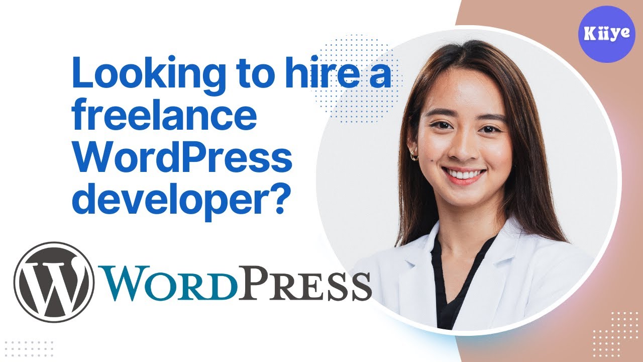 Hiring a Freelance WordPress Developer? Discover Kiiye, Your Trusted Solution! - YouTube