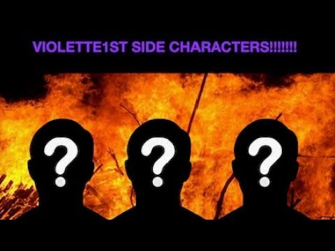 The side characters of Violette1st!! - YouTube