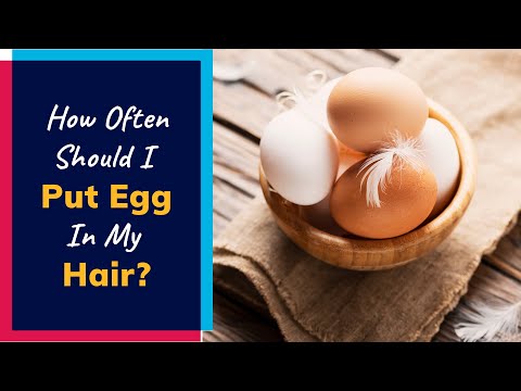 How Often Should You Use Egg Mask On Hair