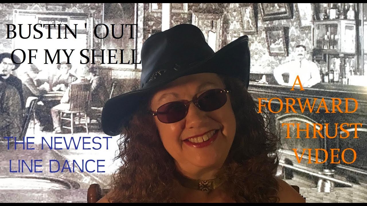 BUSTIN OUT OF MY SHELL :NEW LINE DANCE SONG BY FORWARD THRUST DUO ...