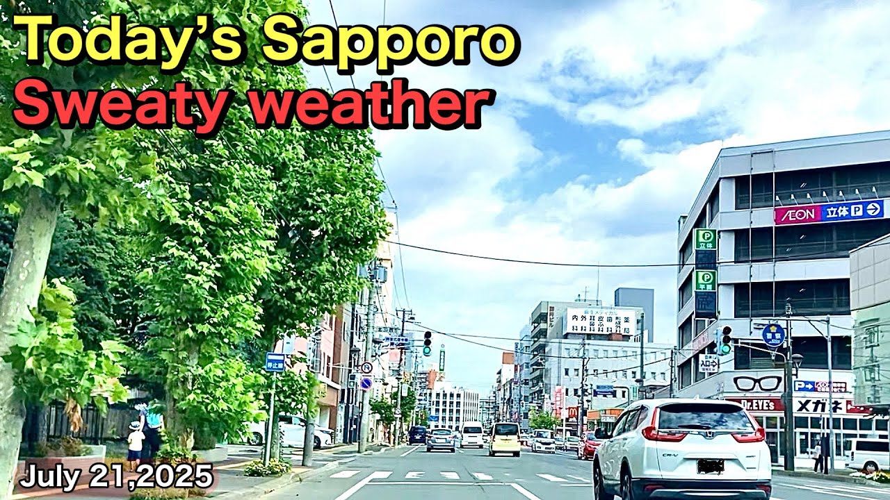 Today’s Sapporo.Sweaty weather.July 21,2025.Japan - YouTube