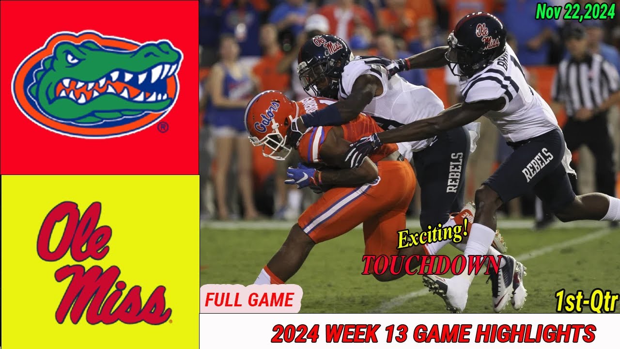 Ole Miss Rebels Vs Florida Gators [WEEK 13] FULL GAME HIGHLIGHTS| Nov ...