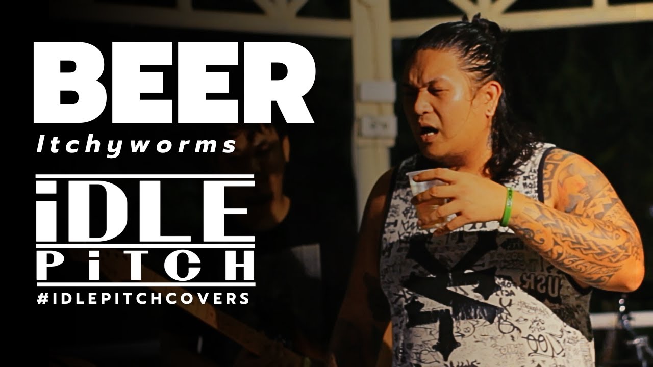 BEER by Itchyworms | IDLEPITCH Covers - YouTube