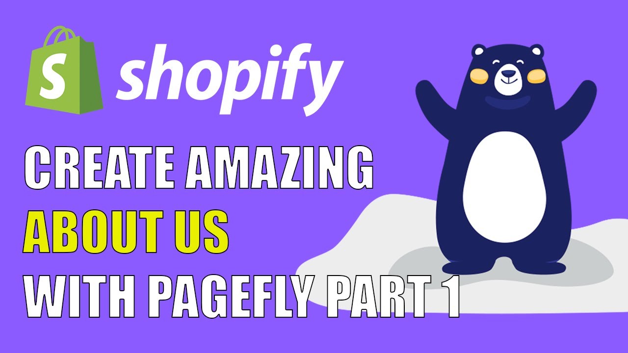 How To Build An Amazing Shopify About Us Page With PageFly Part 1 How To Build An Amazing Shopify About Us Page With PageFly Part 1