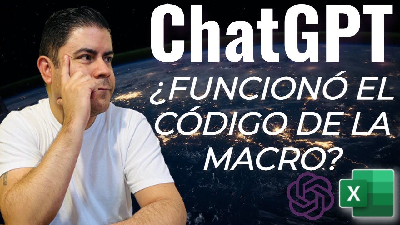 Le Pedimos Una Macro De Excel A Chatgpt ¿funcionó El Código Youtube