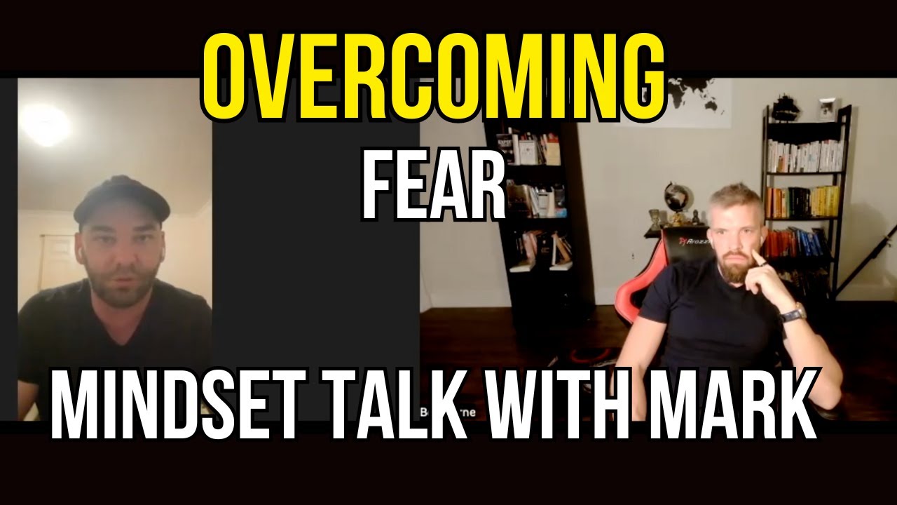 How to Overcome Fear ft Mark May - YouTube