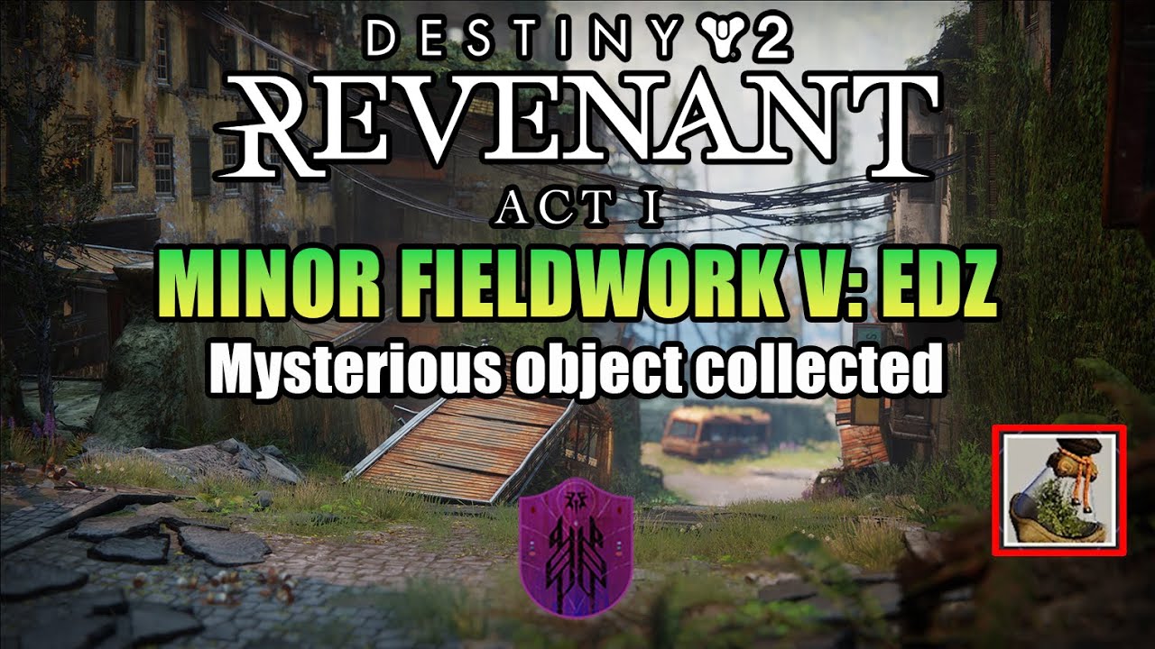Destiny 2: Revenant Act 1: Minor Fieldwork 5: EDZ Completed Guide ...