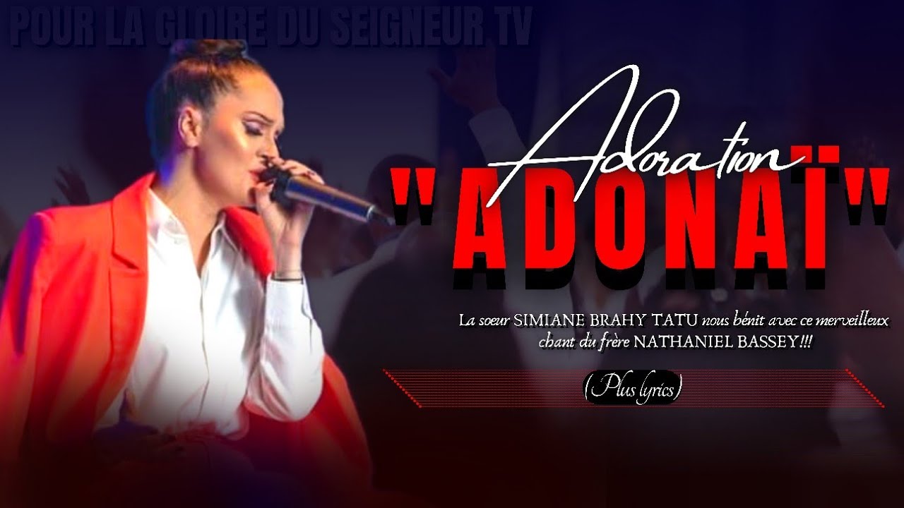 🎙SIMIANE MUSIC |SIMIANE BRAHY TATU (COVER) |ADONAÏ | ADORATION |LYRICS ...