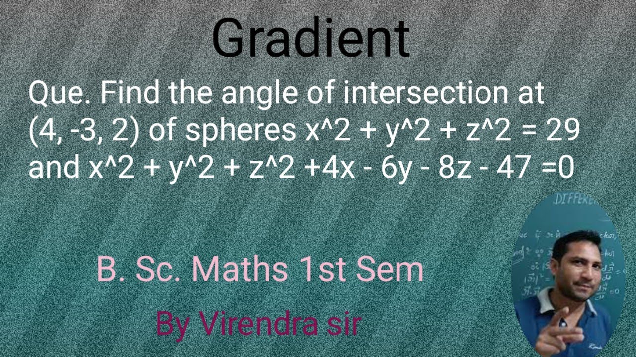 Gradient II Angle between two spheres by using grad II B. Sc. Maths ...