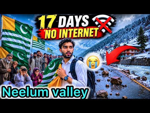     Neelum Valley Faces Severe Flour Crisis | Internet Shut Down for 17 Days