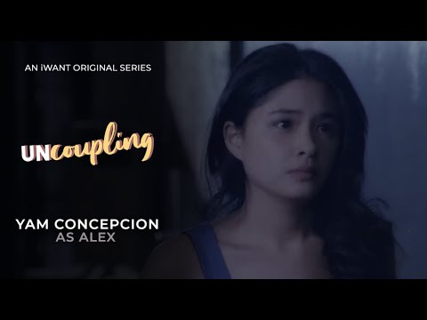Yam Concepcion as Alex | Uncoupling | iWant Original Series