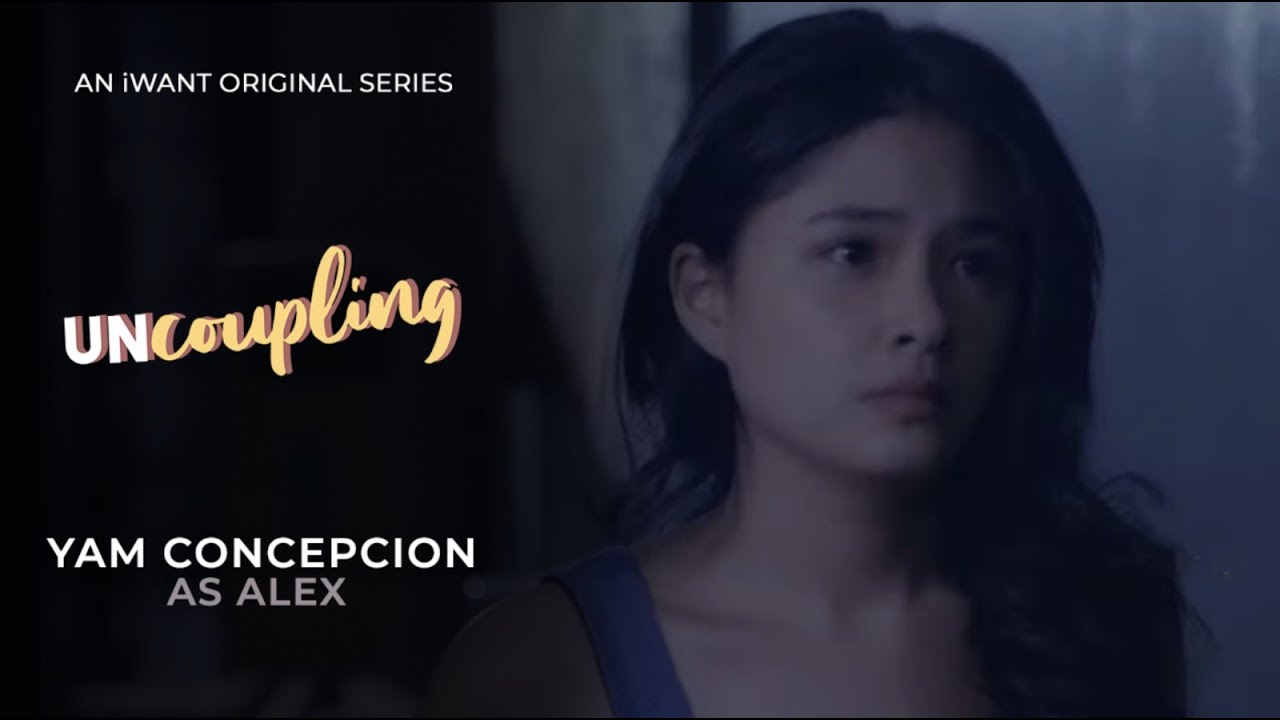 Yam Concepcion as Alex | Uncoupling | iWant Original Series - YouTube