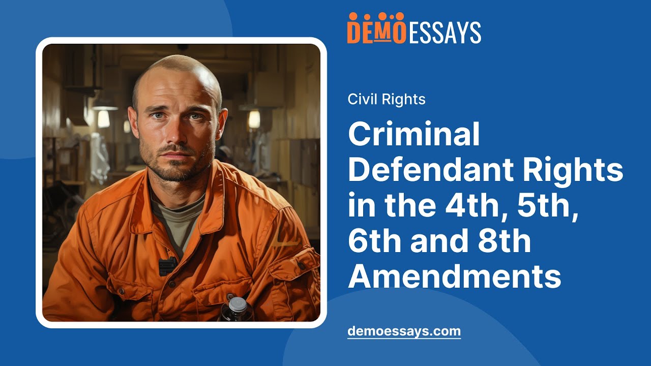 Criminal Defendant Rights in the 4th, 5th, 6th and 8th Amendments ...